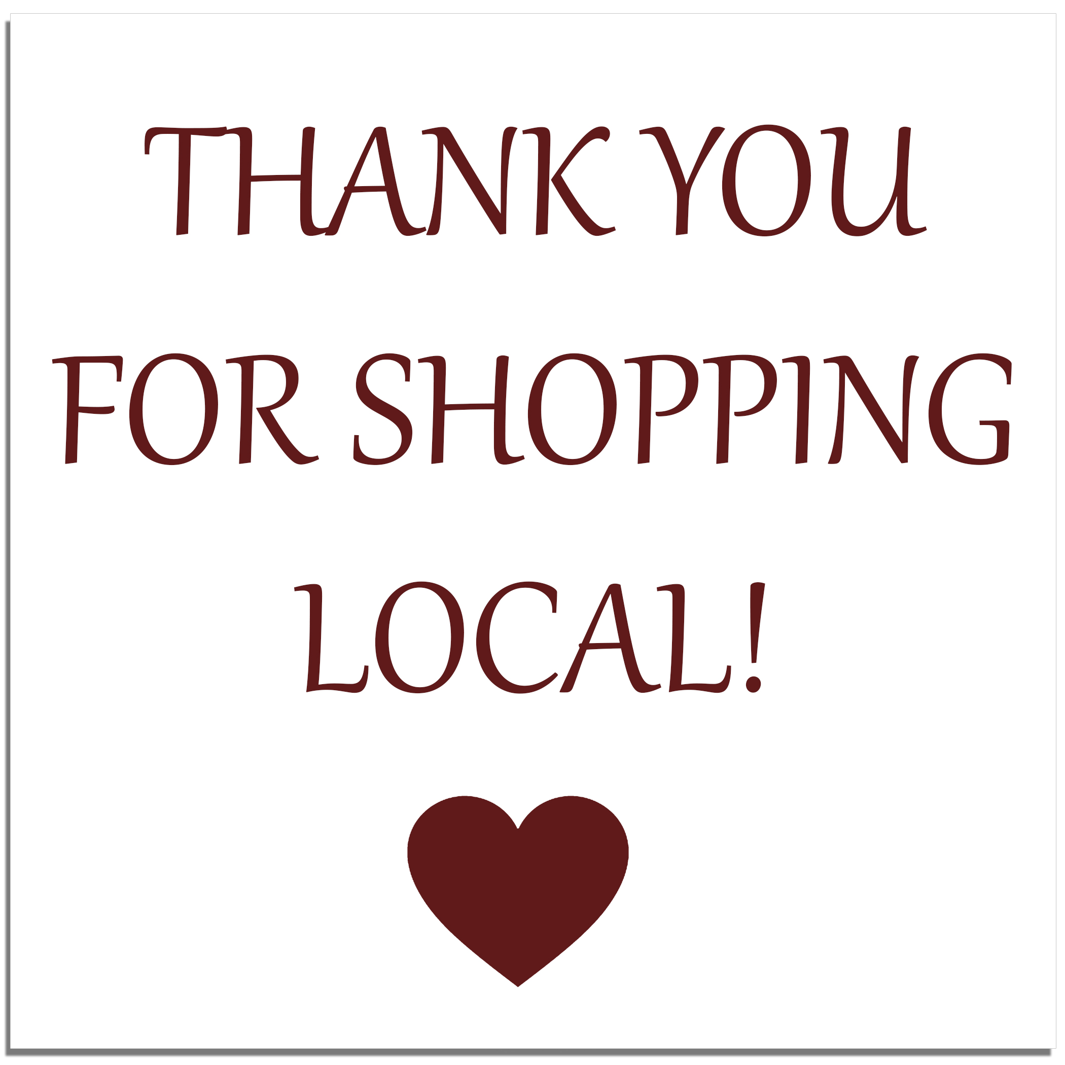 Buy Thank You For Shopping Local Square Stickers As Low As $9.99!