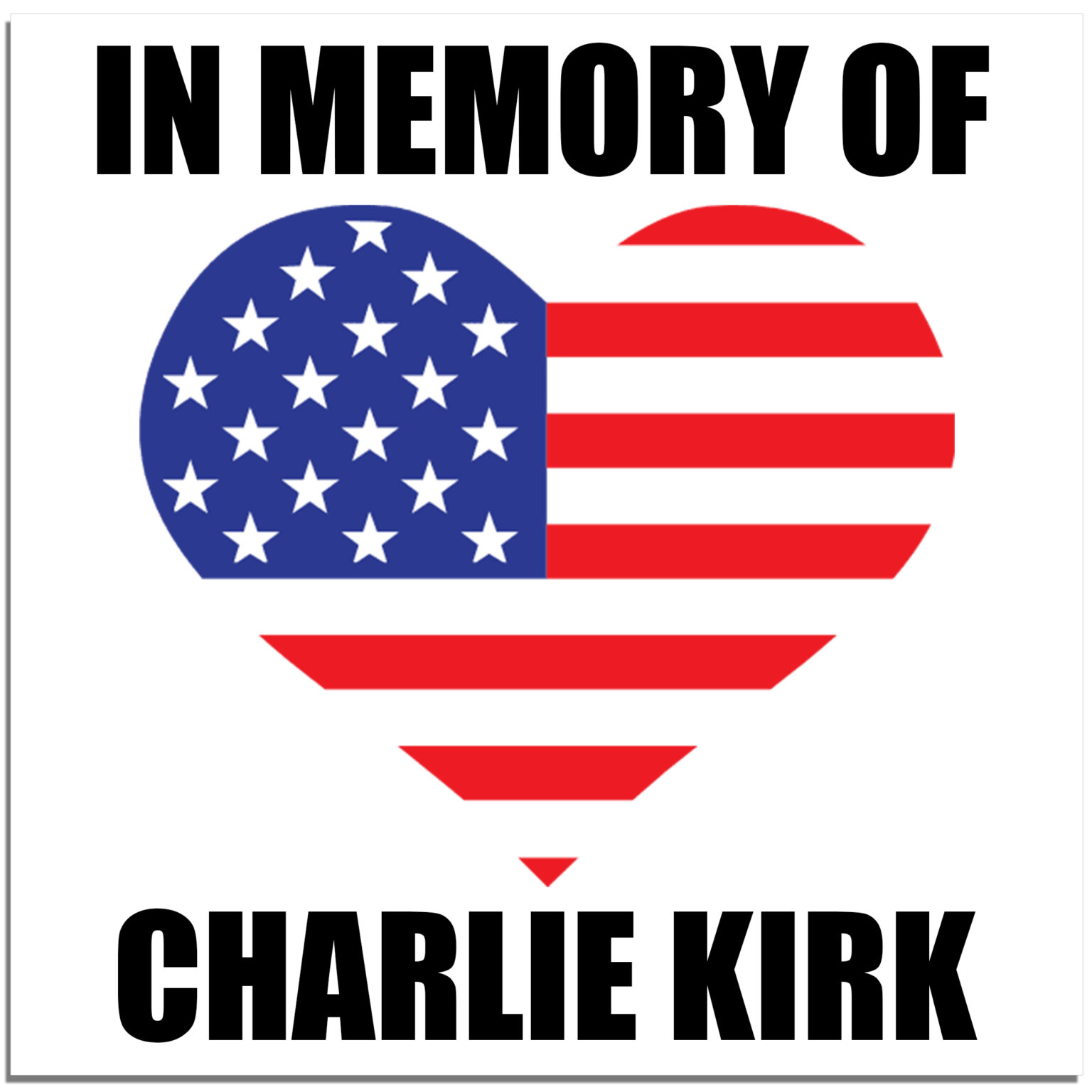 Buy In Memory Of Charlie Kirk Square Stickers As Low As $9.99!